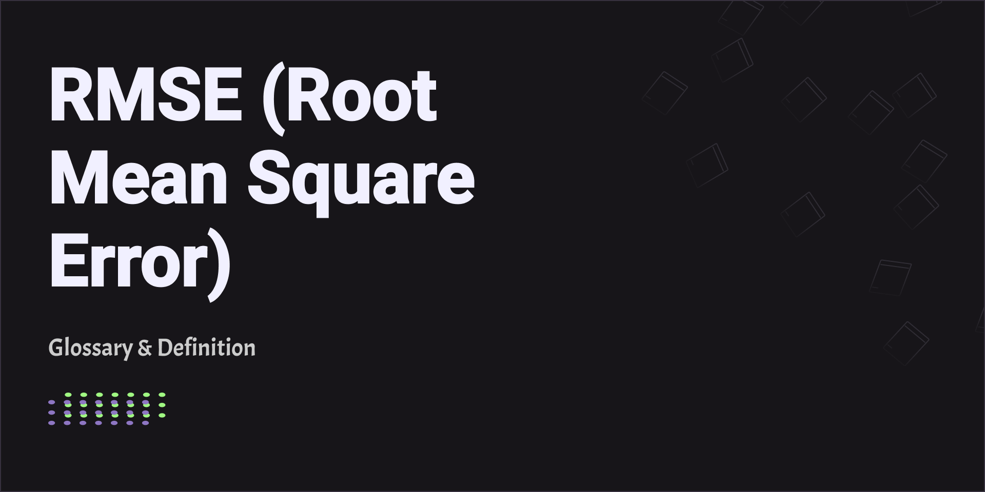 RMSE Root Mean Square Error Glossary Definition